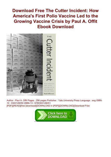 Download Free The Cutter Incident: How America's First Polio Vaccine ...