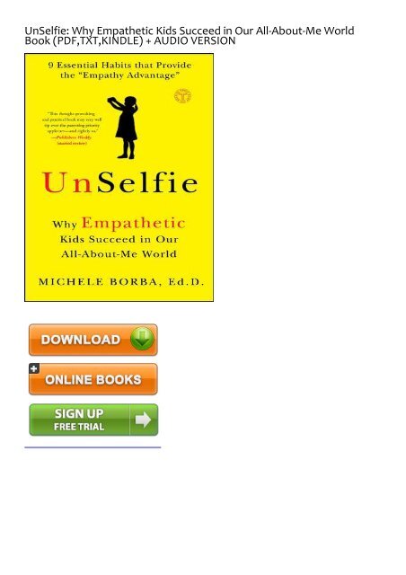 (EFFECTIVE) Download UnSelfie: Why Empathetic Kids Succeed in Our All ...