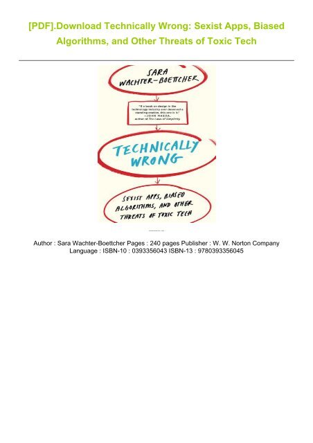[PDF].Download Technically Wrong: Sexist Apps, Biased Algorithms, and Other Threats of Toxic Tech