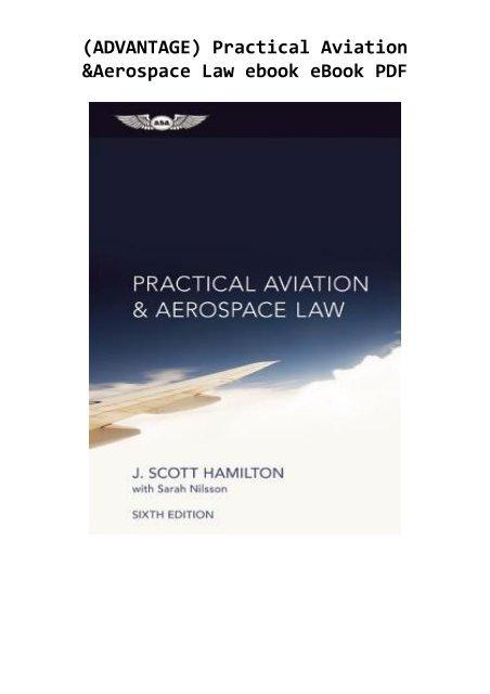 (ADVANTAGE) Practical Aviation & Aerospace Law ebook eBook PDF