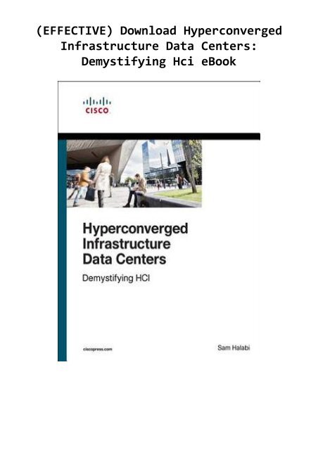 (EFFECTIVE) Download Hyperconverged Infrastructure Data Centers: Demystifying Hci eBook