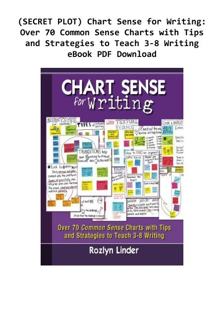 (SECRET PLOT) Chart Sense for Writing: Over 70 Common Sense Charts with ...