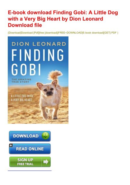 E-book download Finding Gobi: A Little Dog with a Very Big Heart by ...