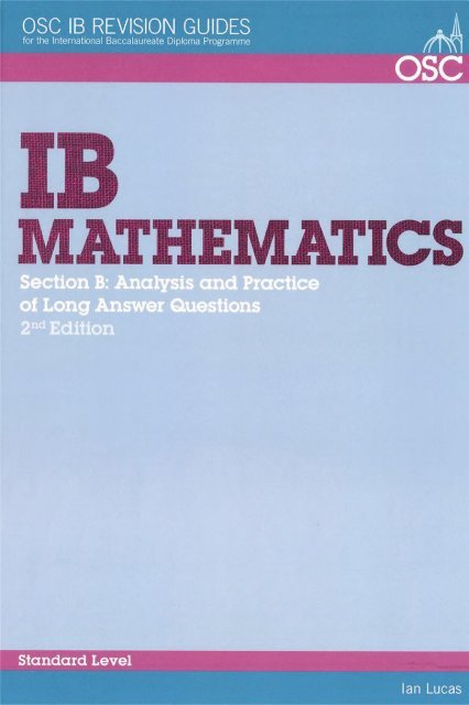 9781907374630, IB Mathematics Section B Analysis and Practice of the ...
