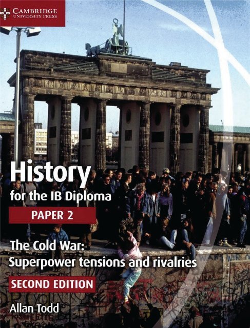 SHELF 9781107556324, History for the IB Diploma Paper 2 The Cold War ...