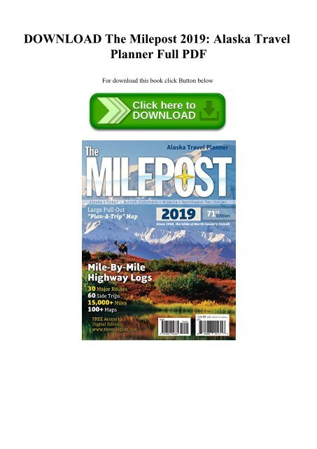 DOWNLOAD The Milepost 2019 Alaska Travel Planner Full PDF