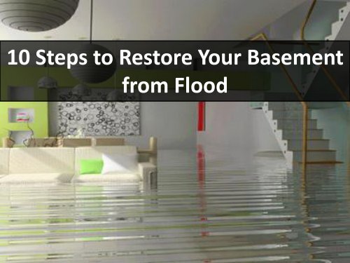 10 Steps to Restore Your Basement from Flood