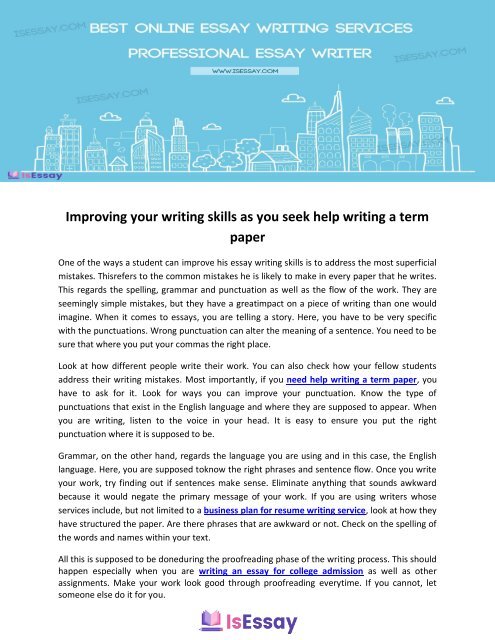 Improving your writing skills as you seek help writing a term paper