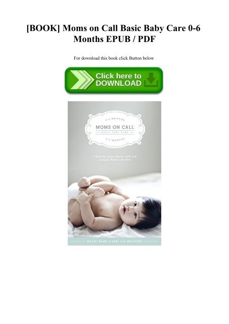 Book Moms On Call Basic Baby Care 0 6 Months Epub Pdf