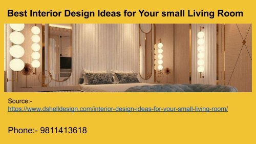 Best Interior Design Ideas for Your small Living Room(Dshell Design)