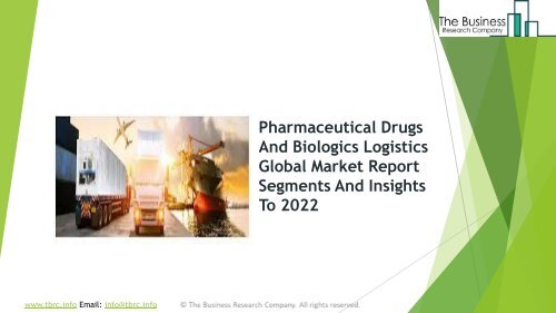 Pharmaceutical Drugs And Biologics Logistics Market Global ...