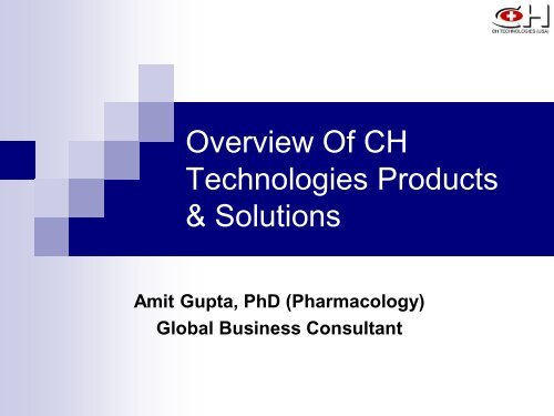 Overview of CH Technologies Product