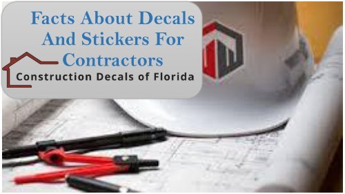 Facts About Decals And Stickers For Contractors