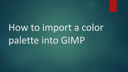 How to Import a Color Palette Into GIMP