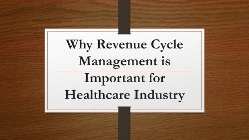 Why Revenue Cycle Management is Important for Healthcare
