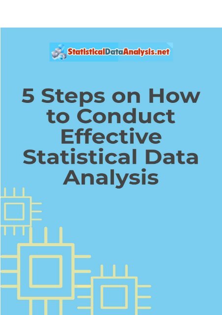 5 Steps on How to Conduct Effective Statistical Data Analysis