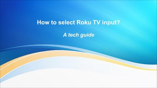 How to select Roku TV input