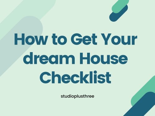 How To Get Your Dream House Checklist