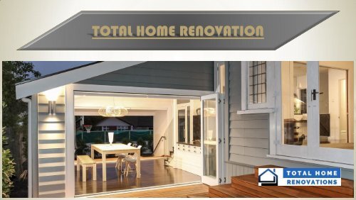 TOTAL HOME RENOVATION