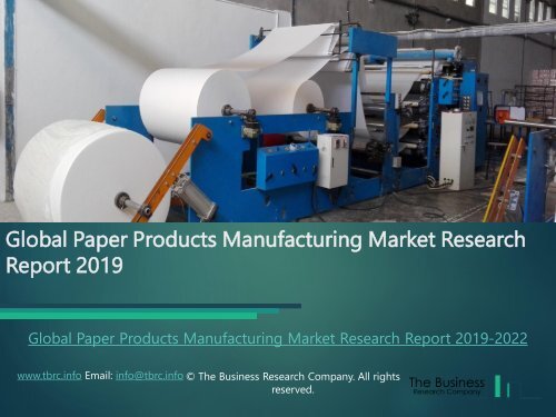 Global Paper Products Manufacturing Market Research Report 2019-2022