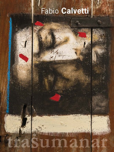 Fabio Calvetti trasumanar CATALOGO