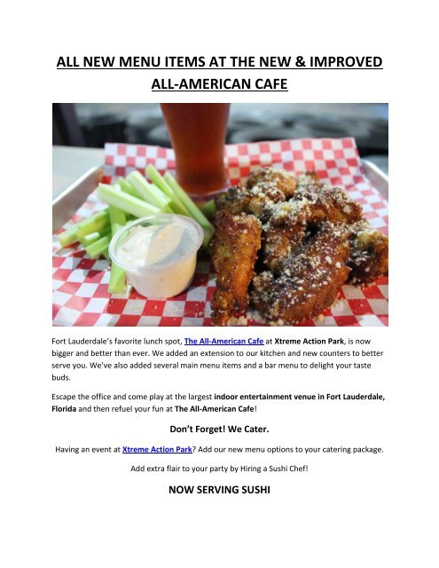ALL NEW MENU ITEMS AT THE NEW & IMPROVED ALL-AMERICAN CAFE