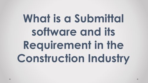 What is a Submittal software and its Requirement in the Construction ...