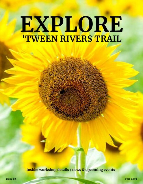 'Tween Rivers Trail EXPLORE Fall 2019