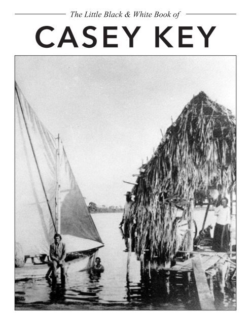The Little Black and White Book of Casey Key