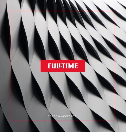 Catalogo-Fulltime-Borse-e-Accessori-2019-2020