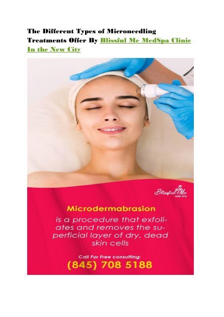 The Different Types of Microneedling Treatments Offer By Blissful Me ...