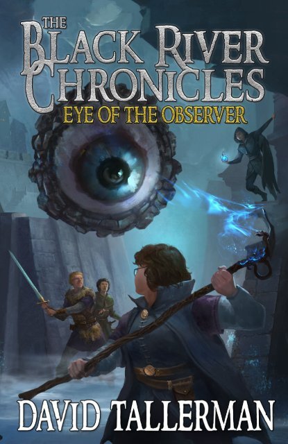 The Black River Chronicles: Eye of the Observer (1 Chapter Sample)