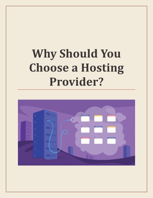 Why Should You Choose a Hosting Provider? Why Should You Choose a Hosting Provider?