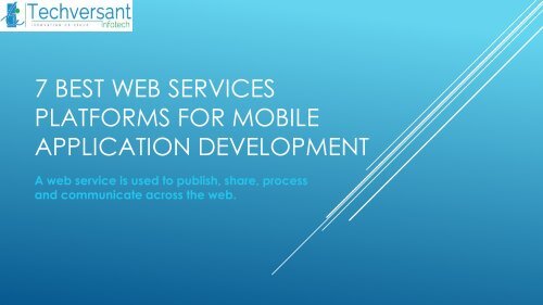 Best web services platforms for mobile application