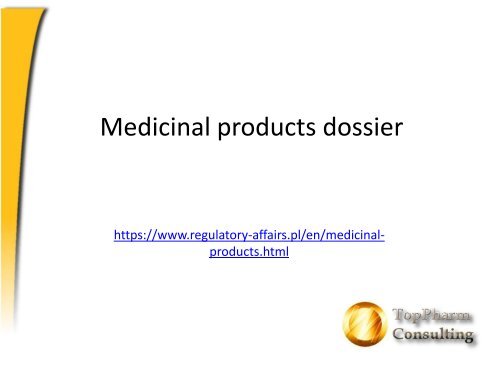 Medicinal products dossier - CTD and eCTD