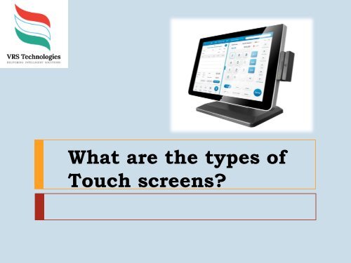 What-are-the-types-of-touch-screens