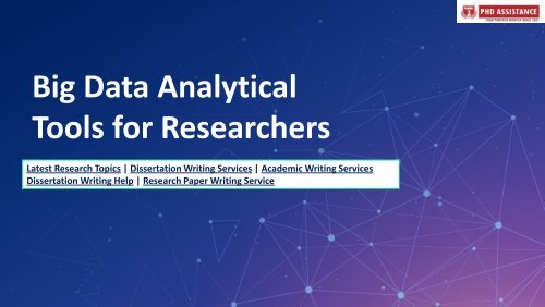 Big Data Analytical Tools For Researchers 3445