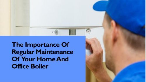 The Importance Of Regular Maintenance Of Your Home