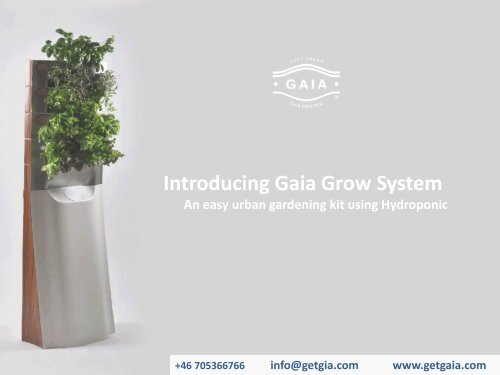 Introducing Gaia Grow System
