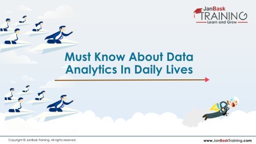 Must Know About Data Analytics In Daily Lives