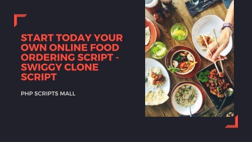 Food Ordering Software - Swiggy Clone Script Food Ordering Software - Swiggy Clone Script
