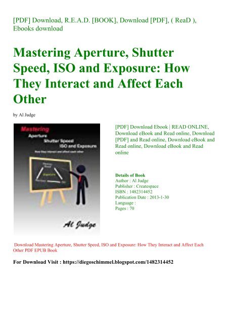 {epub download} Mastering Aperture Shutter Speed ISO and Exposure How ... {epub download} Mastering Aperture Shutter Speed ISO and Exposure How ...