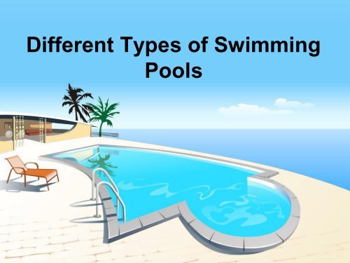 Different Types of Swimming Pools