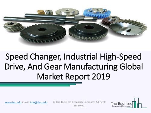 Speed Changer Industrial High-Speed Drive And Gear Manufacturing Market ...