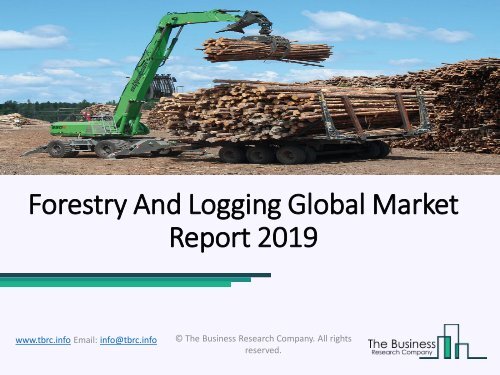 Forestry And Logging Market 2019-2022: Key Opportunities and ...