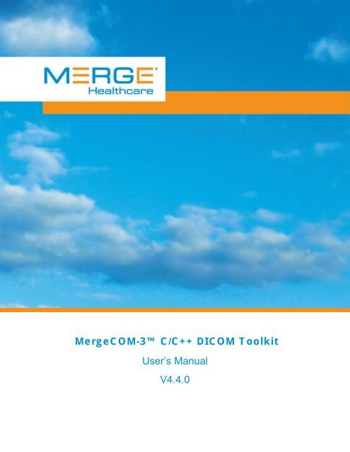 The MergeCOM-3 DICOM Toolkit - Merge Healthcare