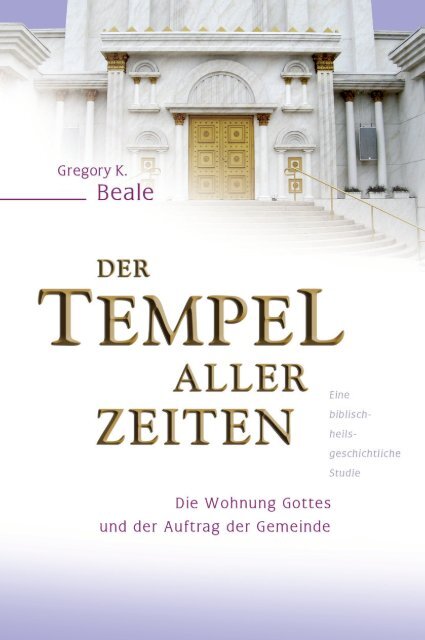Gregory Beale: Der Tempel aller Zeiten