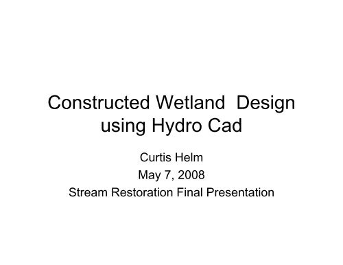 Constructed Wetland Design using Hydro Cad