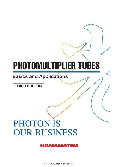 Photomultiplier Tubes: Basics & Applications - Hamamatsu Photonics