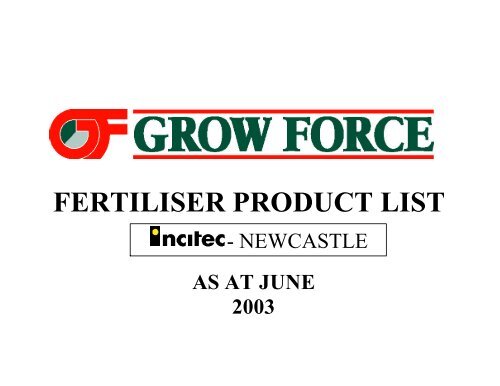Incitec Newcastle Product List - Grow Force Australia
